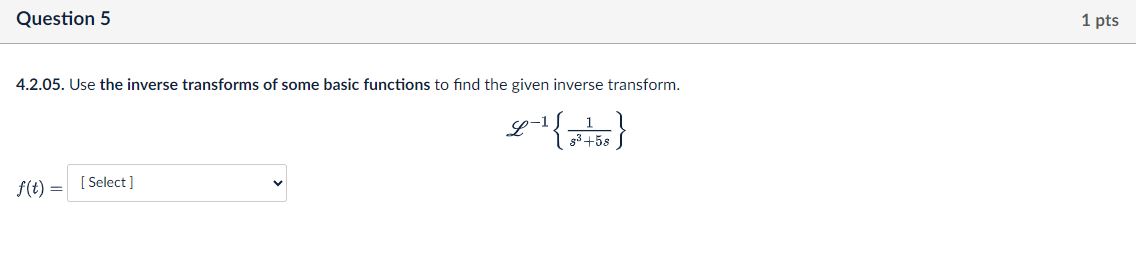 Solved Question 54.2.05. ﻿Use the inverse transforms of | Chegg.com