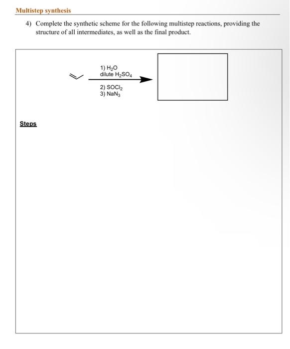 Solved Multistep synthesis 4) Complete the synthetic scheme | Chegg.com
