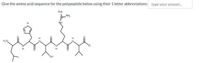 Solved Give the amino acid sequence for the polypeptide | Chegg.com