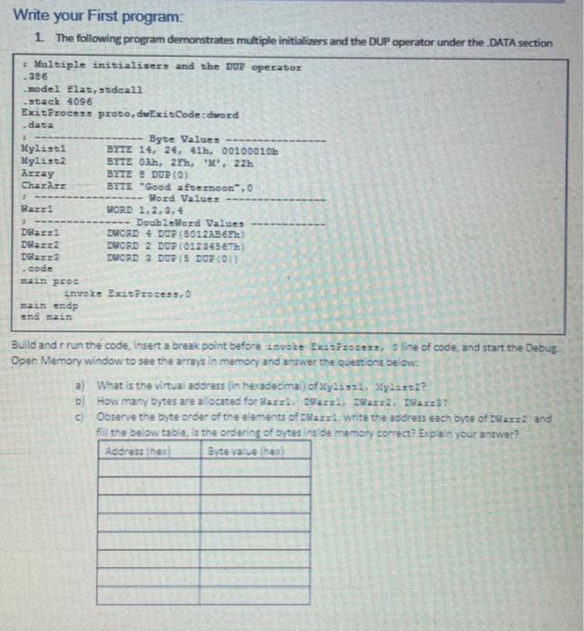 Write your First program: 1. The following program | Chegg.com