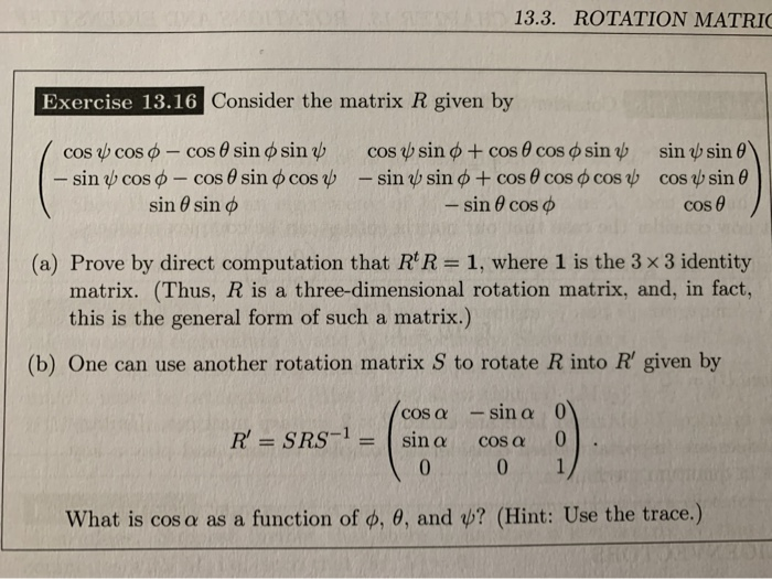 Solved 13.3. ROTATION MATRIC Exercise 13.16 Consider the | Chegg.com