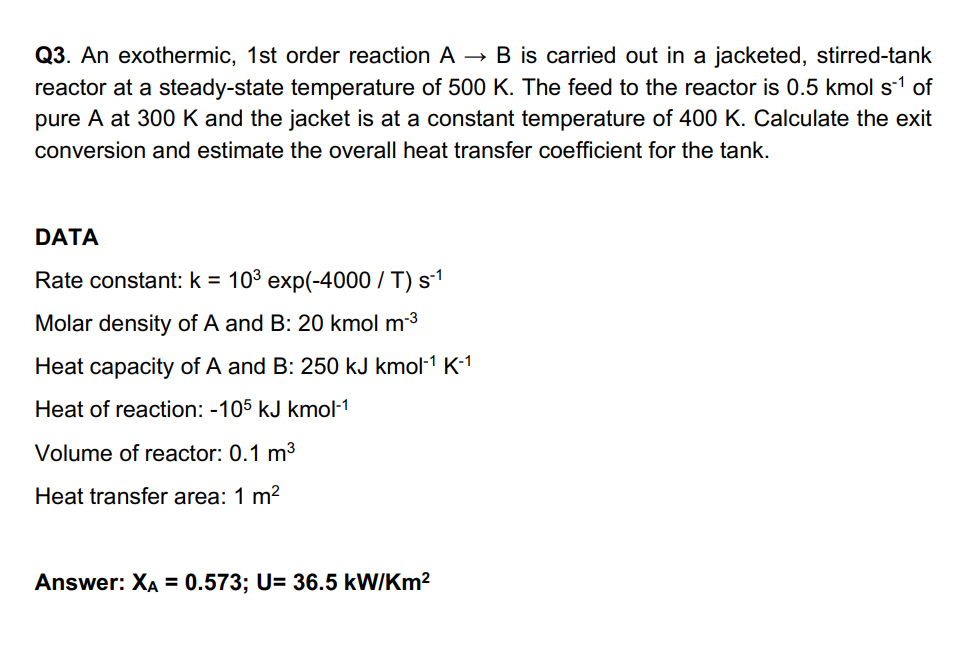 Solved Q3. ﻿An exothermic, 1st order reaction A→B ﻿is | Chegg.com