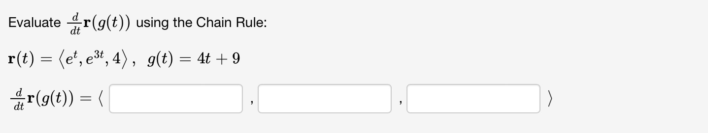 Solved Evaluate ddtr(g(t)) ﻿using the Chain Rule: | Chegg.com