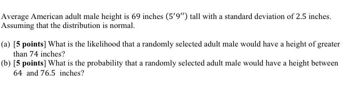 Solved Average American adult male height is 69 inches | Chegg.com