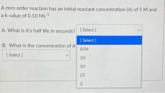 Solved A zero order reaction has an initial reactant | Chegg.com