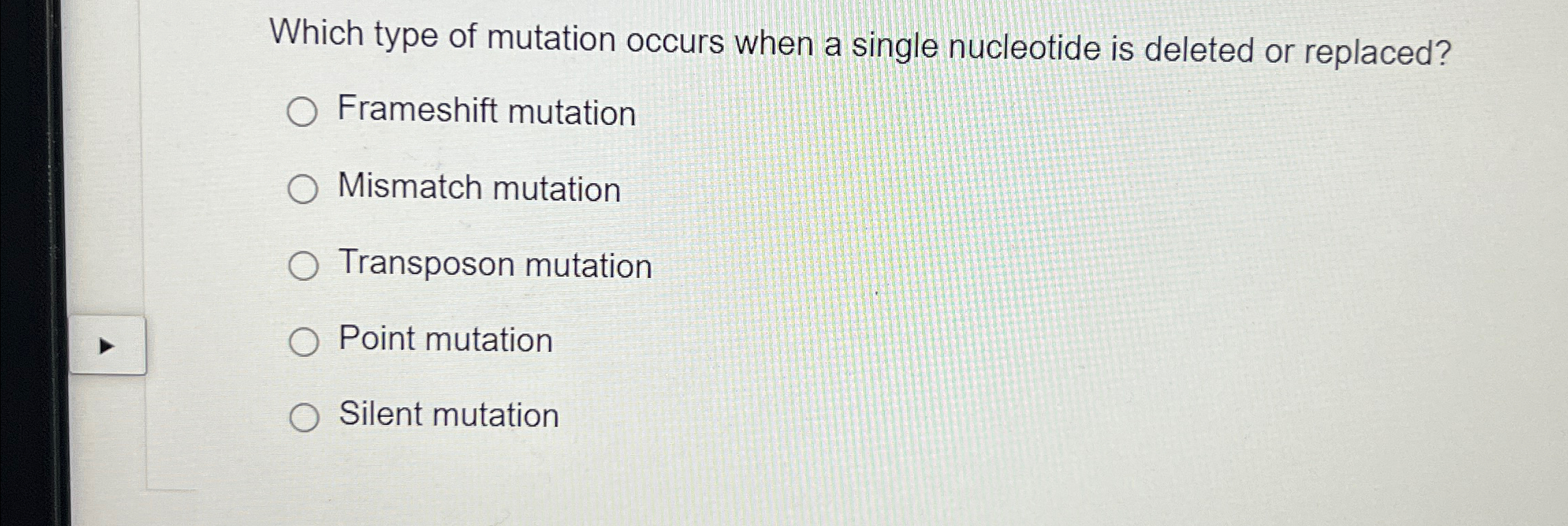 Solved Which type of mutation occurs when a single | Chegg.com