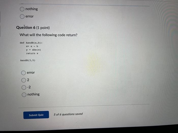 Solved nothing error Question 6 (1 point) What will the | Chegg.com