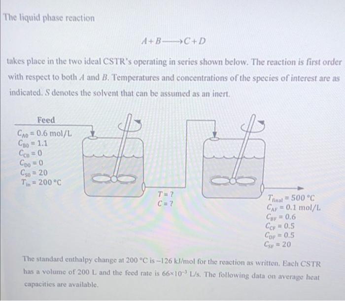 Solved The liquid phase reaction A+B C+D takes place in the | Chegg.com