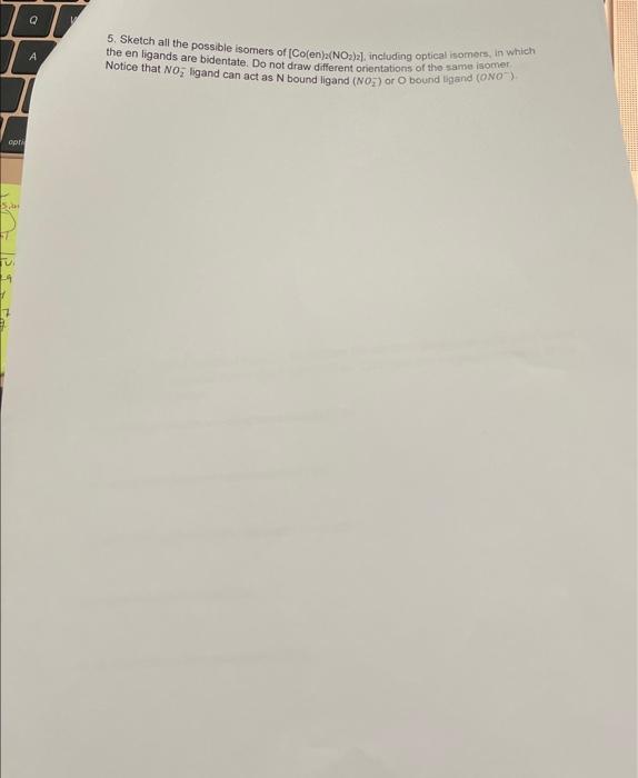 Solved 5. Sketch all the possible isomers of | Chegg.com