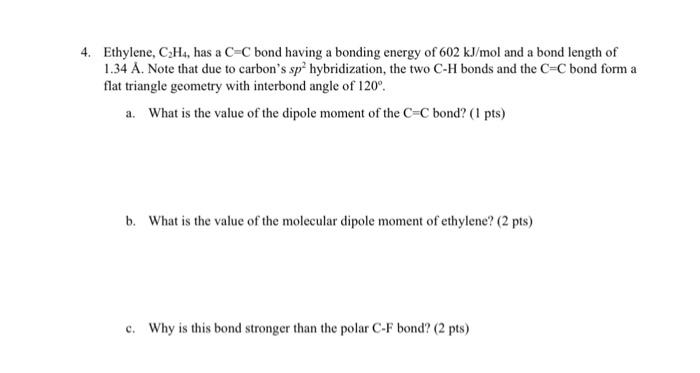 Solved Ethylene, C2H4, has a C=C bond having a bonding | Chegg.com