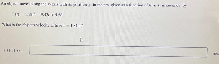 Solved An object moves along the x-axis with its position x, | Chegg.com