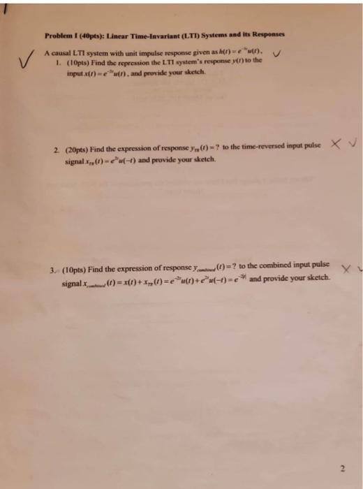 Solved Problem I (40pts): Lincar Time-Invariant (L.TI) | Chegg.com Solved Problem I (40pts): Lincar Time-Invariant (L.TI) | Chegg.com
