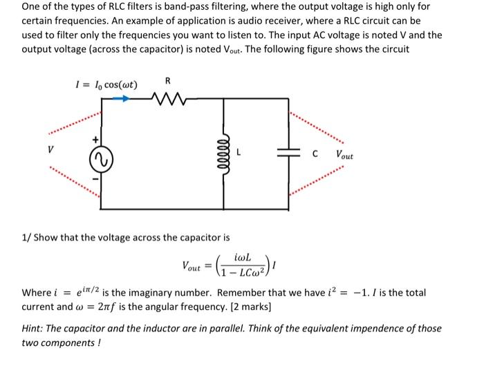 Solved One of the types of RLC filters is band-pass | Chegg.com