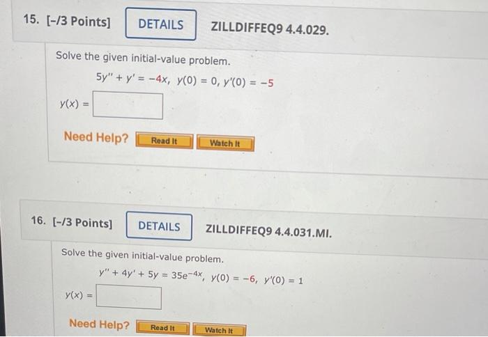 Solved -/3 Points] ZILLDIFFEQ9 4.4.029. Solve the given | Chegg.com