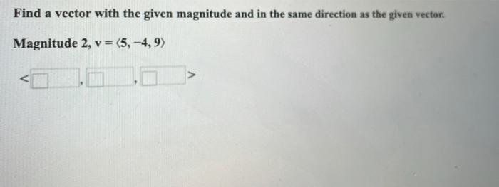 Solved Find two unit vectors parallel to the vector (3, 5, | Chegg.com