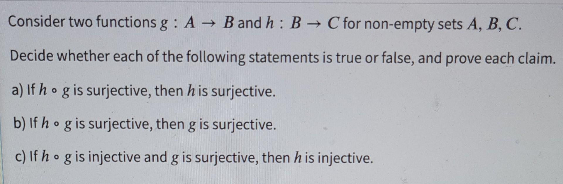 Solved Consider two functions g:A→B and h:B→C for non-empty | Chegg.com