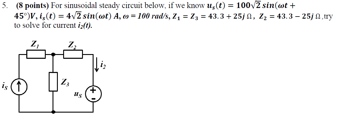 Solved (8 ﻿points) ﻿For sinusoidal steady circuit below, if | Chegg.com