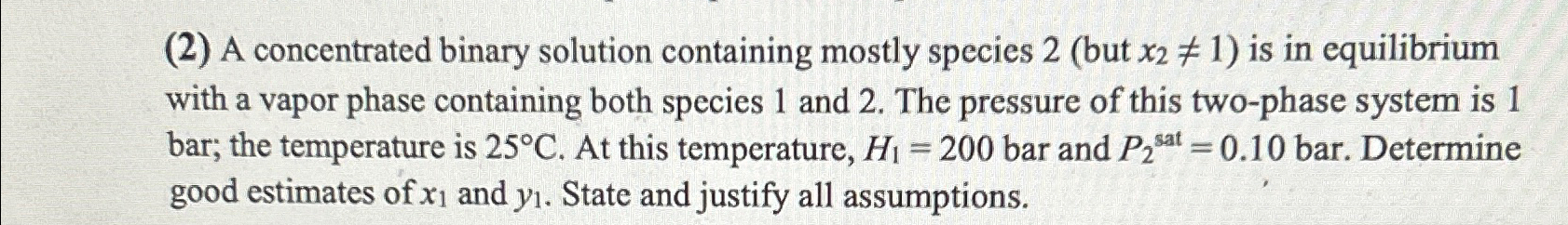 Solved (2) ﻿A concentrated binary solution containing mostly | Chegg.com
