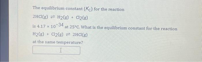 Solved The equilibrium constant (KC) for the reaction | Chegg.com