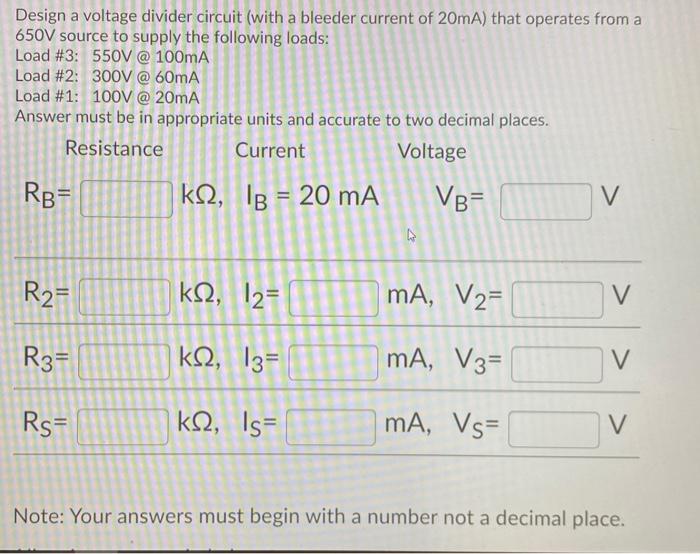 Solved Design a voltage divider circuit (with a bleeder | Chegg.com