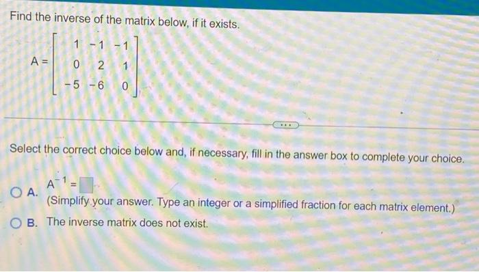 Solved Find the inverse of the matrix below, if it exists. | Chegg.com