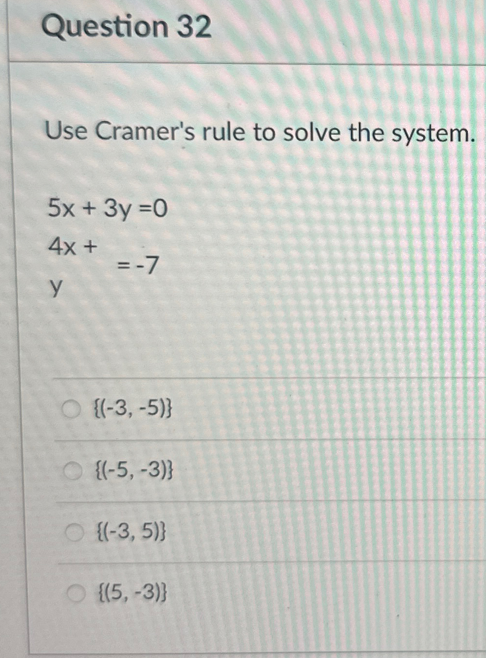 Solved Question 32Use Cramer's rule to solve the | Chegg.com