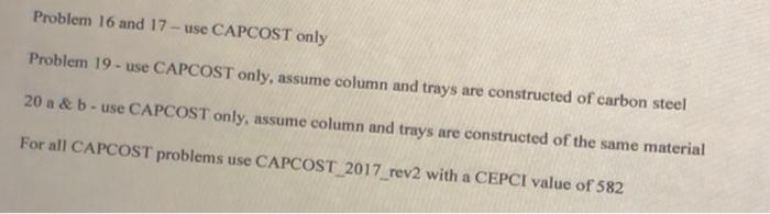 Solved TO IT Problem 11 Problem 16 and 17 - use CAPCOST | Chegg.com
