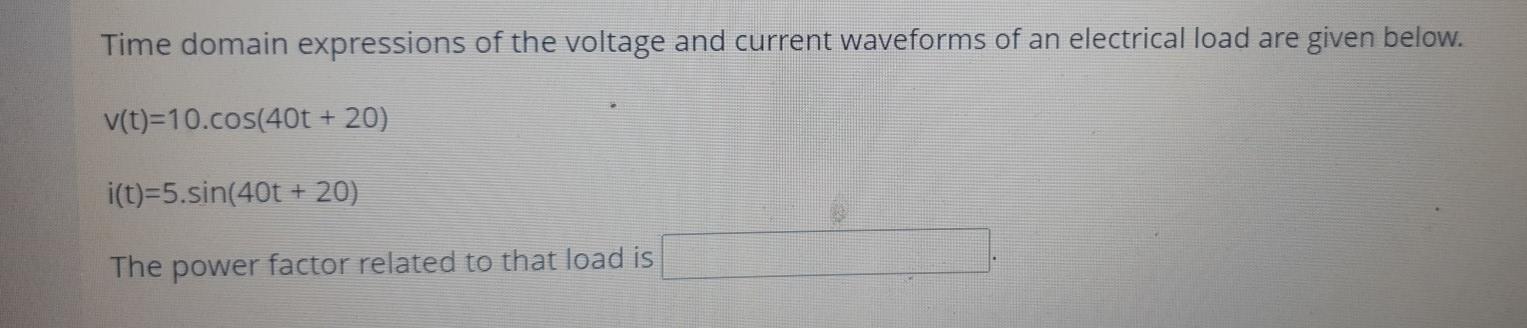 Solved Time domain expressions of the voltage and current | Chegg.com