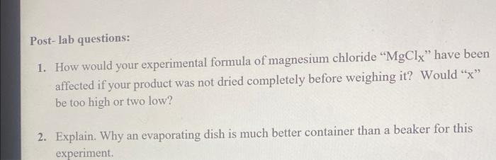 Solved Post-lab questions: 1. How would your experimental | Chegg.com