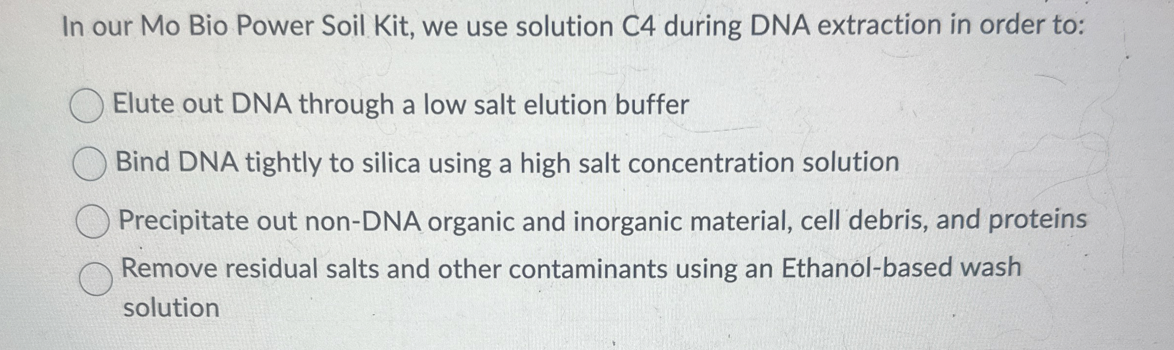 Solved In our Mo Bio Power Soil Kit, we use solution C4 | Chegg.com