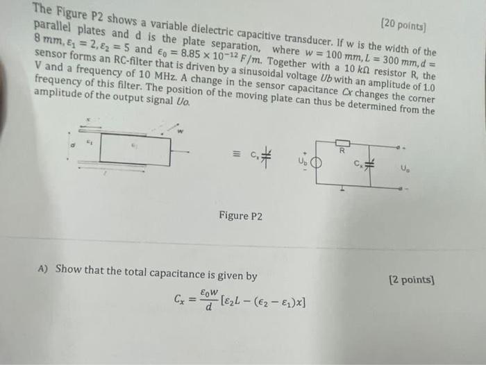 The Figure P2 shows a variable dielectric capacitive | Chegg.com