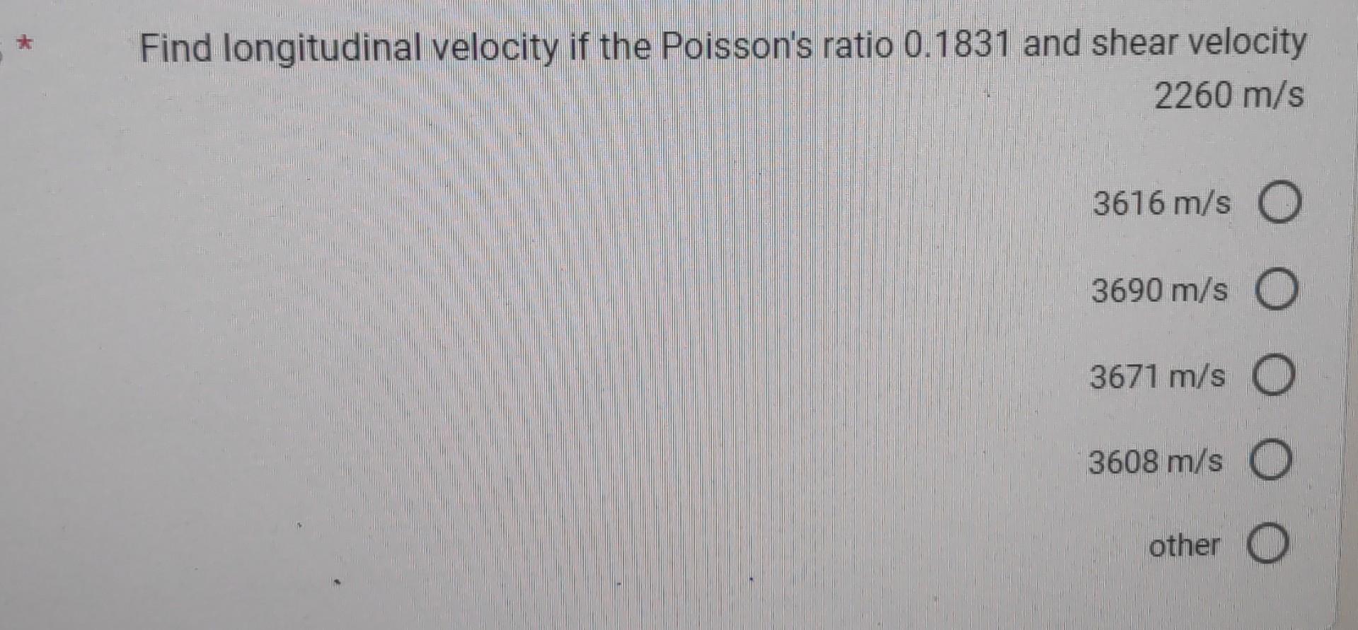 Solved Find longitudinal velocity if the Poisson's ratio | Chegg.com