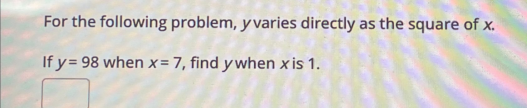 Solved For the following problem, y ﻿varies directly as the | Chegg.com
