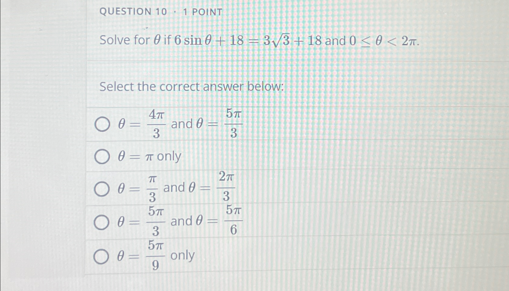 Solved QUESTION 10*1 ﻿POINTSolve for θ ﻿if 6sinθ+18=332+18 | Chegg.com