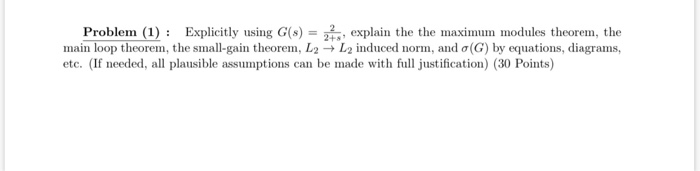 Explicitly using G(s) = 2 2+s, explain the the | Chegg.com
