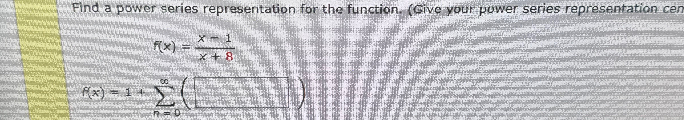 Solved Find a power series representation for the function. | Chegg.com