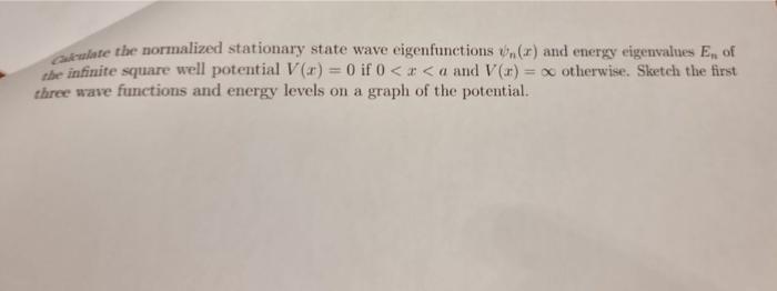 Solved arablate the normalized stationary state wave | Chegg.com