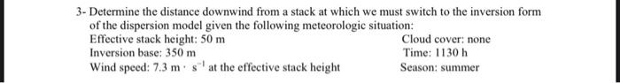 Solved 3- Determine the distance downwind from a stack at | Chegg.com