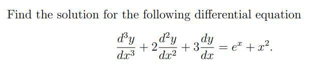 Solved Find the solution for the following differential | Chegg.com