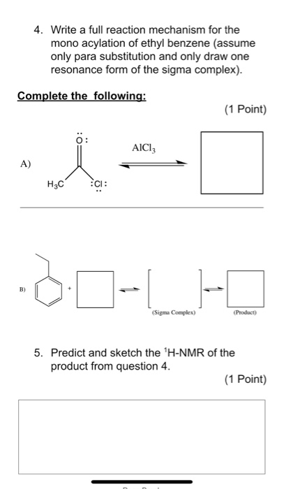 Solved 4. Write a full reaction mechanism for the mono | Chegg.com