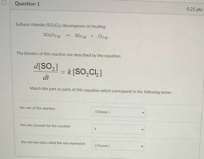 Solved Question 1 0.25 pts Sulfuryl chloride (SO2Cl2) | Chegg.com