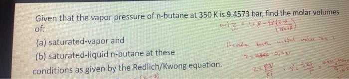 Solved Given that the vapor pressure of n-butane at 350 K is | Chegg.com