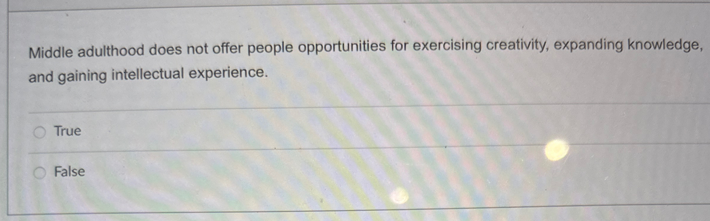 Solved Middle adulthood does not offer people opportunities | Chegg.com