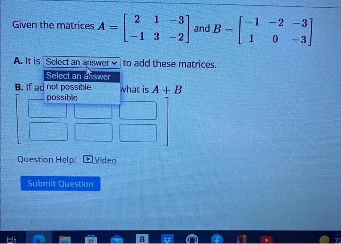 Solved Given the matrices A=[2−113−3−2] and B=[−11−20−3−3] | Chegg.com