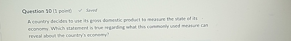 Solved Question 10 (1 ﻿point) ﻿SavedA country decides to | Chegg.com