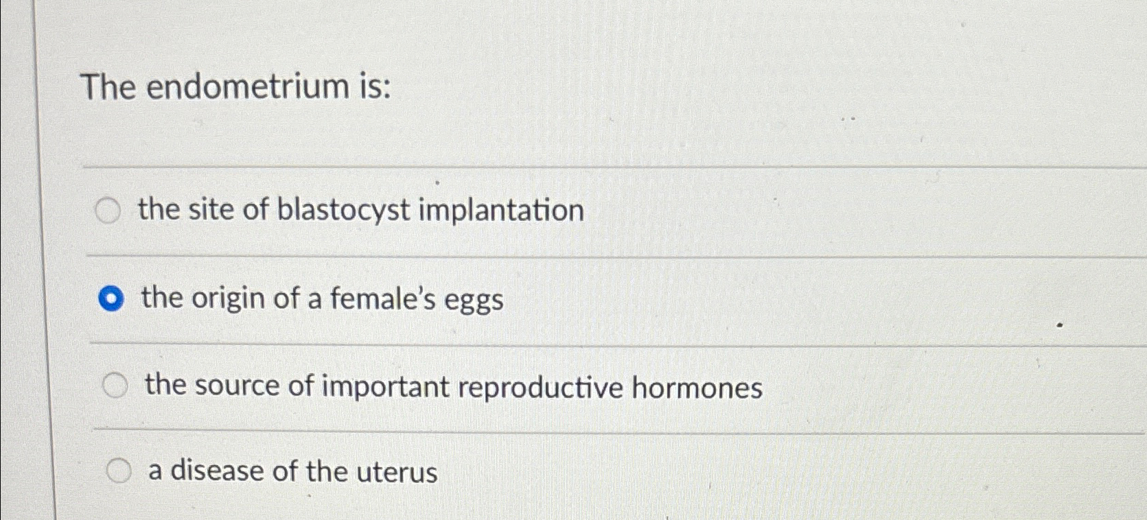 Solved The endometrium is:the site of blastocyst | Chegg.com