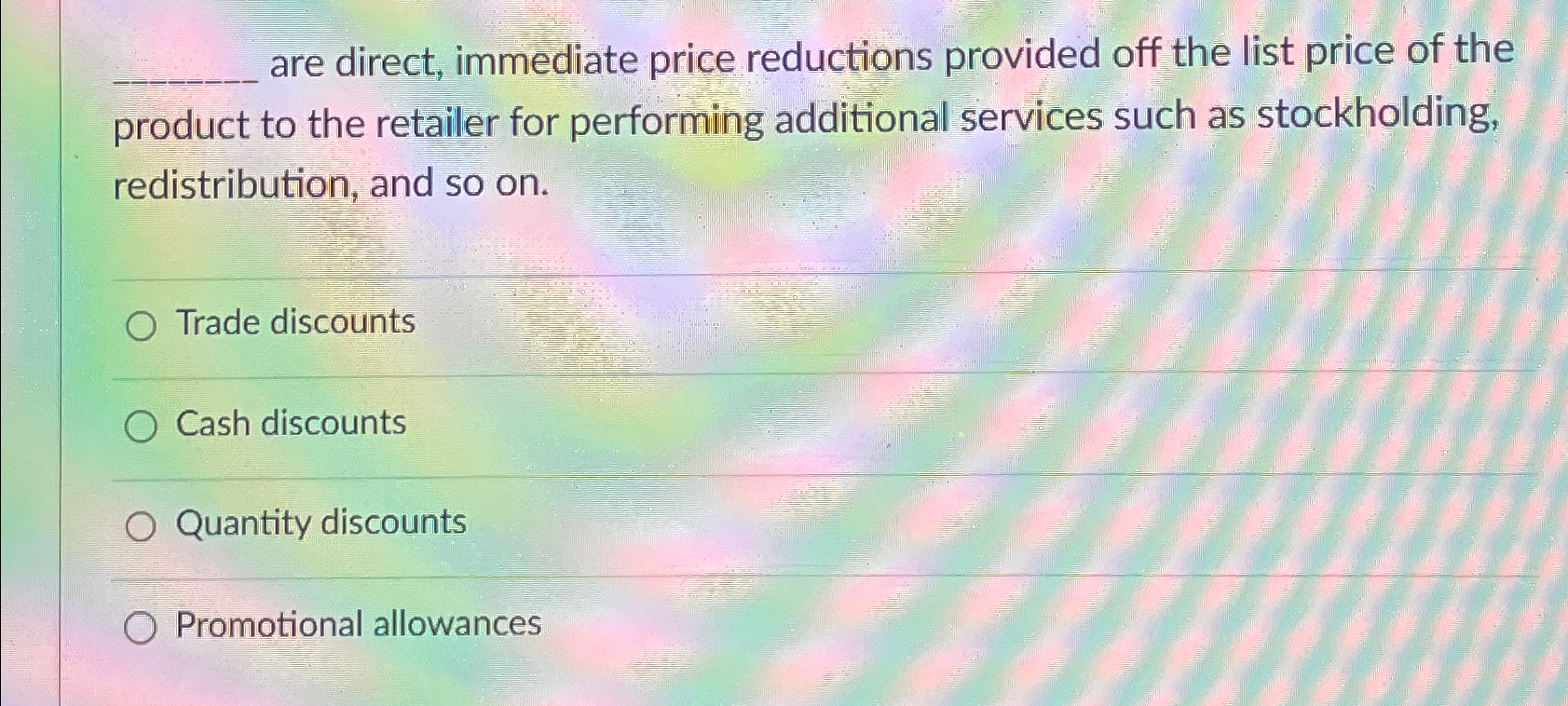 Solved are direct, immediate price reductions provided off | Chegg.com