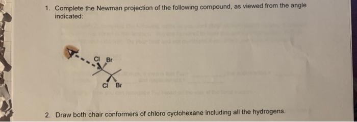 Solved 1. Complete the Newman projection of the following | Chegg.com