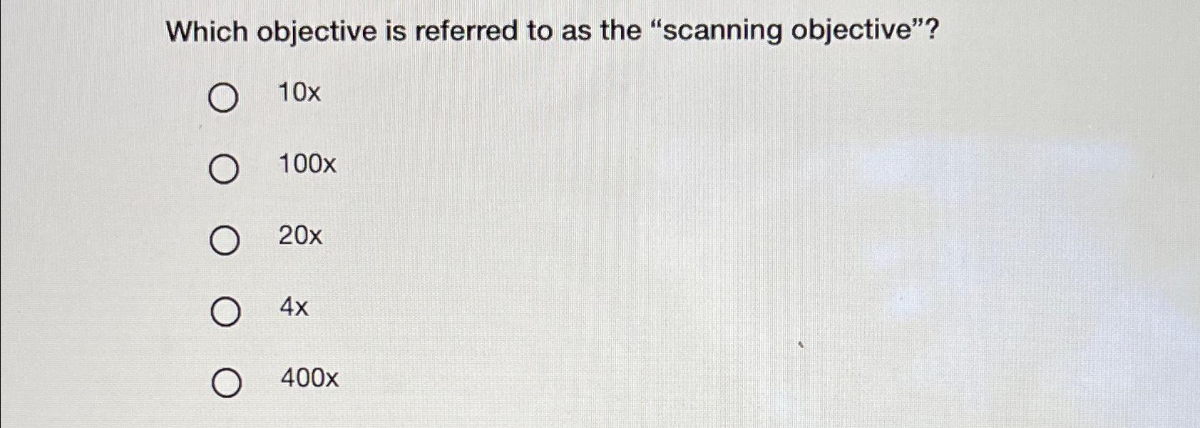 Solved Which objective is referred to as the "scanning | Chegg.com