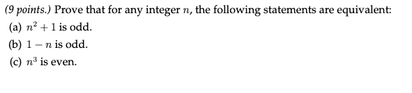 Solved ( 9 ﻿points.) ﻿Prove that for any integer n, ﻿the | Chegg.com